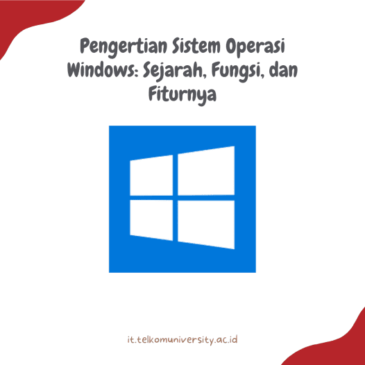 Pengertian Sistem Operasi Windows: Sejarah, Fungsi, dan Fiturnya
