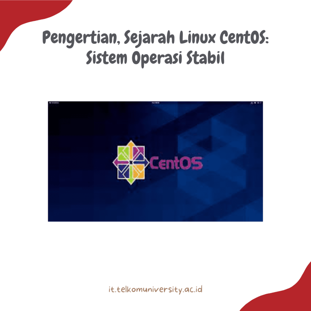 Pengertian, Sejarah Linux CentOS: Sistem Operasi Stabil